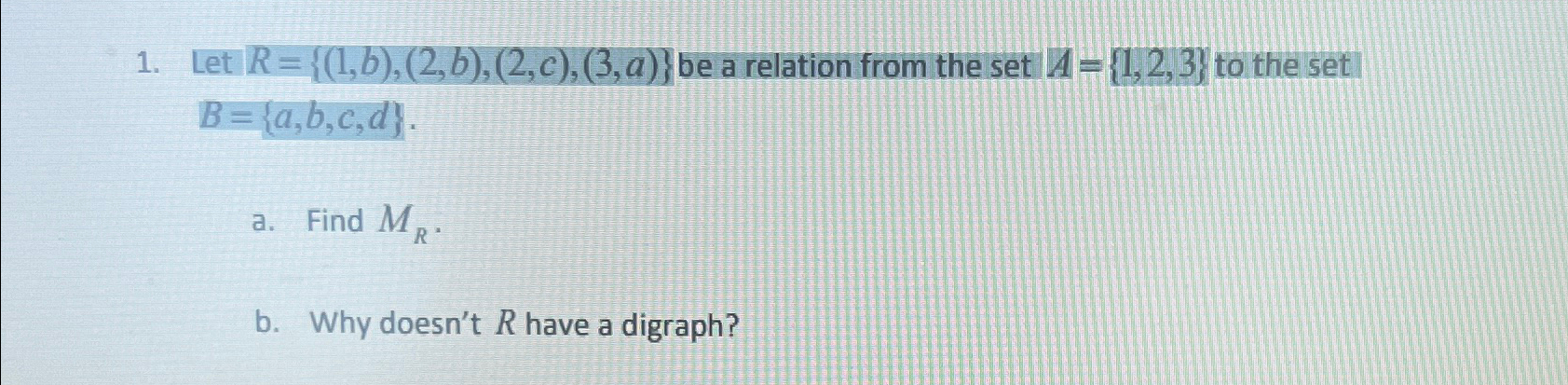 Solved Let R={(1,b),(2,b),(2,c),(3,a)} ﻿be a relation from | Chegg.com