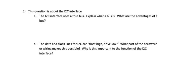 Solved 5) This question is about the 12C interface a. The | Chegg.com