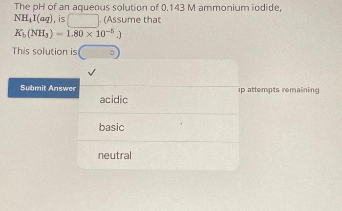 Solved The pH of an aqueous solution of 0.143 M ammonium | Chegg.com