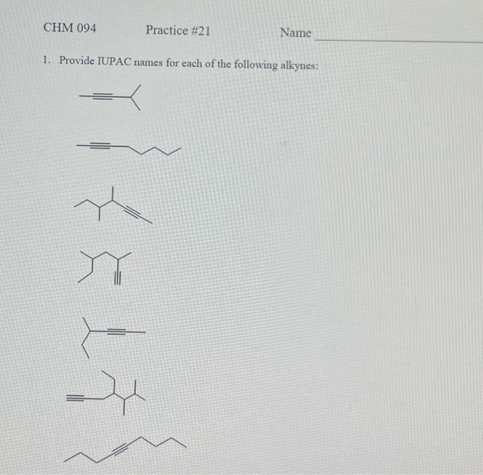 Solved CHM 094 Practice #21 > Name 1. Provide IUPAC names | Chegg.com