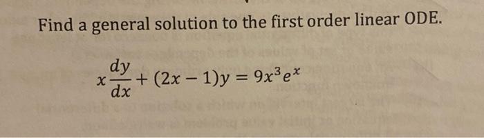 Solved Find a general solution to the first order linear | Chegg.com