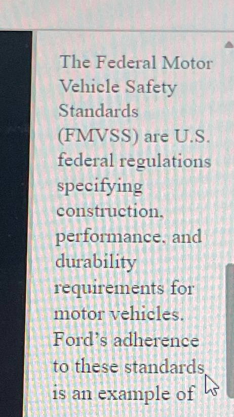 Solved The Federal MotorVehicle SafetyStandards(FMVSS) ﻿are | Chegg.com
