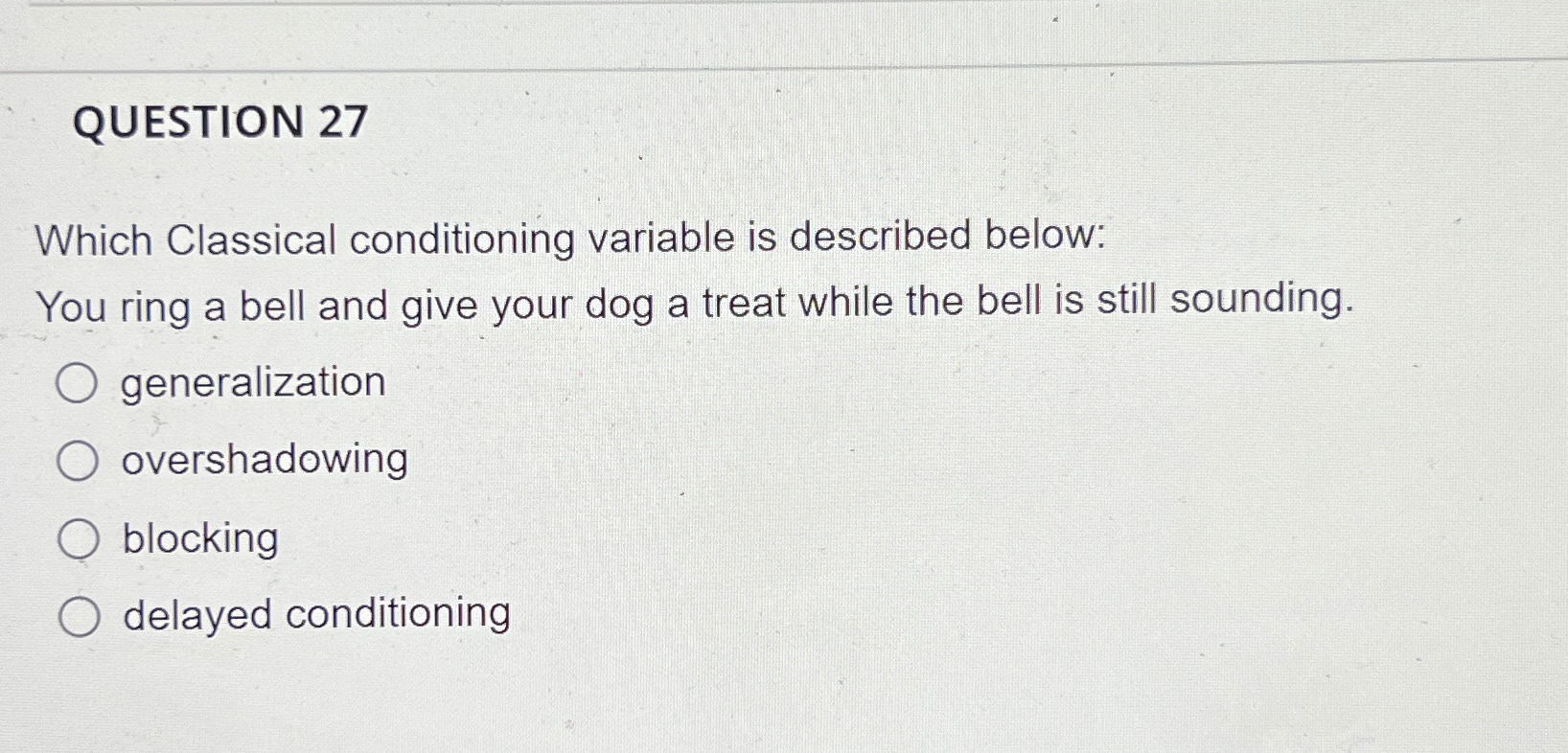 Solved QUESTION 27Which Classical conditioning variable is | Chegg.com