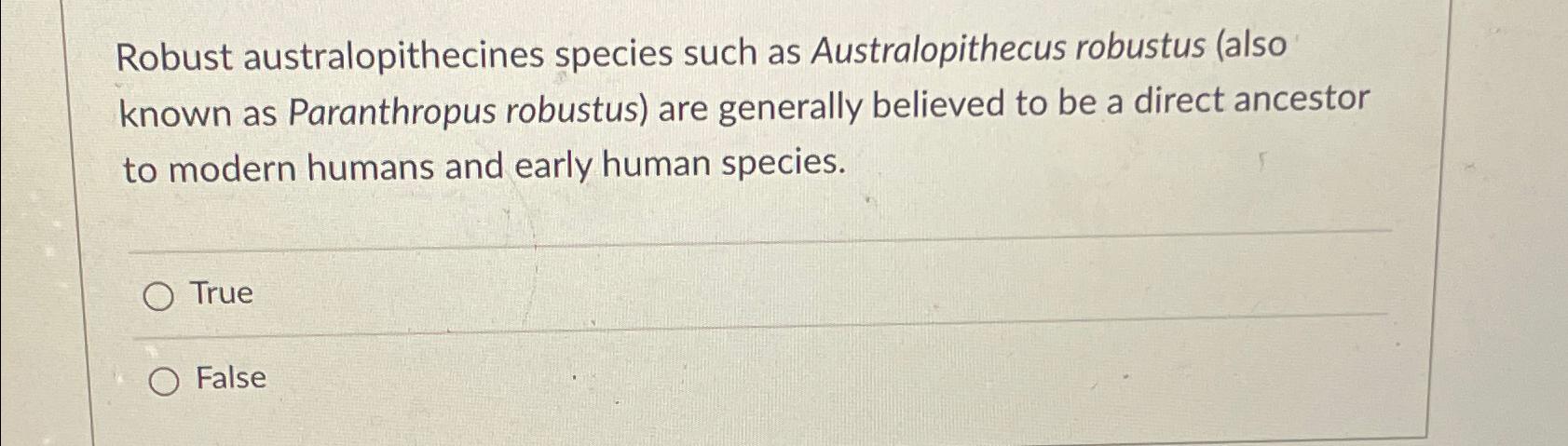 Solved Robust australopithecines species such as | Chegg.com