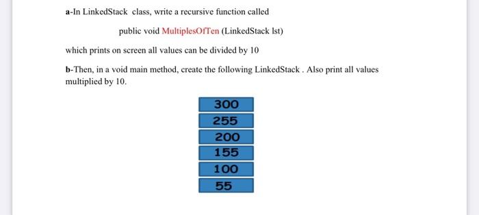 a-In LinkedStack class, write a recursive function | Chegg.com