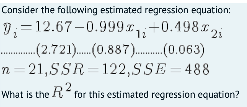 Solved Consider the following estimated regression | Chegg.com