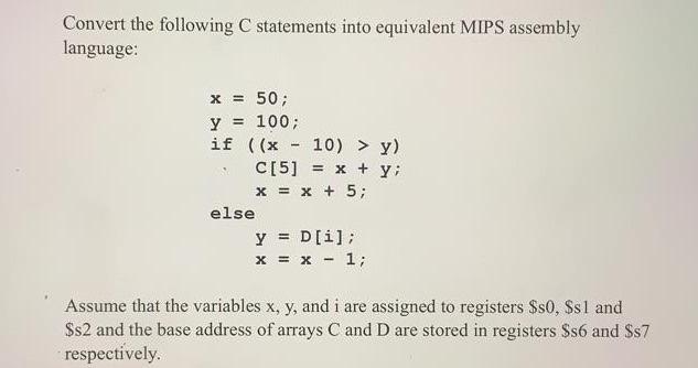 Solved Convert the following C statements into equivalent | Chegg.com