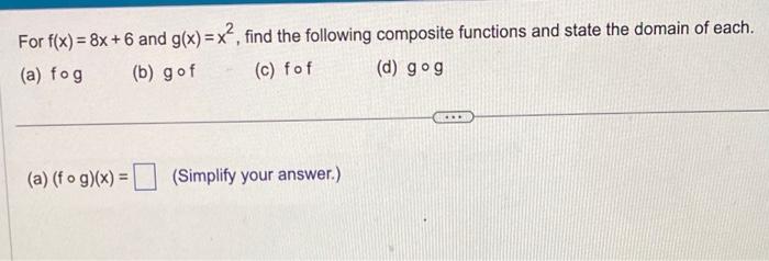 Solved For f(x)=8x+6 and g(x)=x2, find the following | Chegg.com