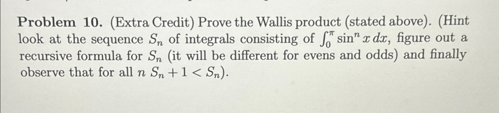 Solved Problem 10. (Extra Credit) ﻿Prove the Wallis product | Chegg.com