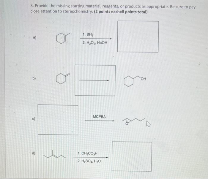 Solved Provide the missing starting material, reagents, or | Chegg.com