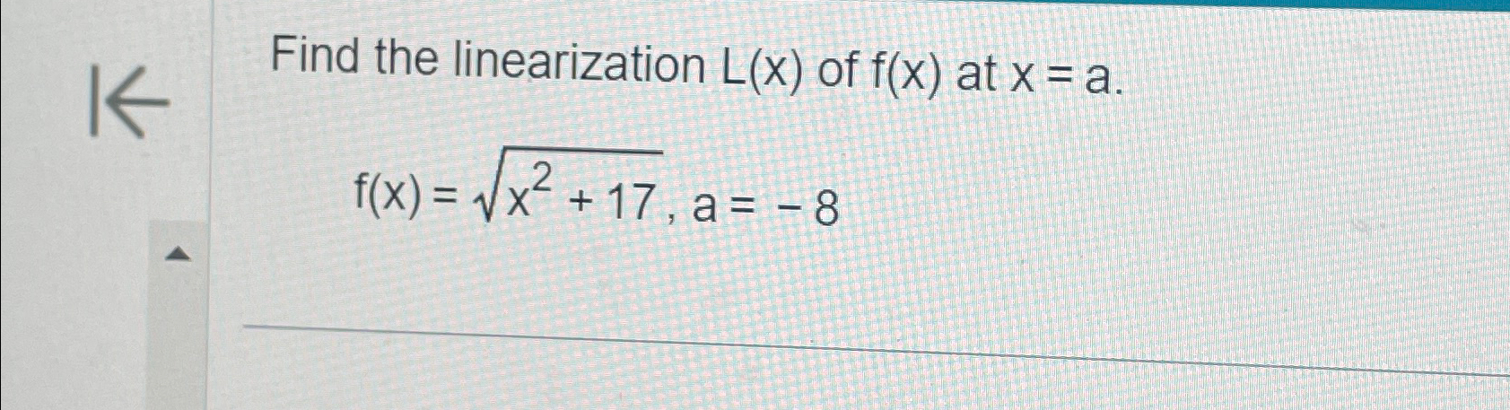 Solved Find The Linearization L X ﻿of F X ﻿at