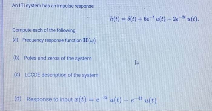 Solved An LTI system has an impulse response | Chegg.com