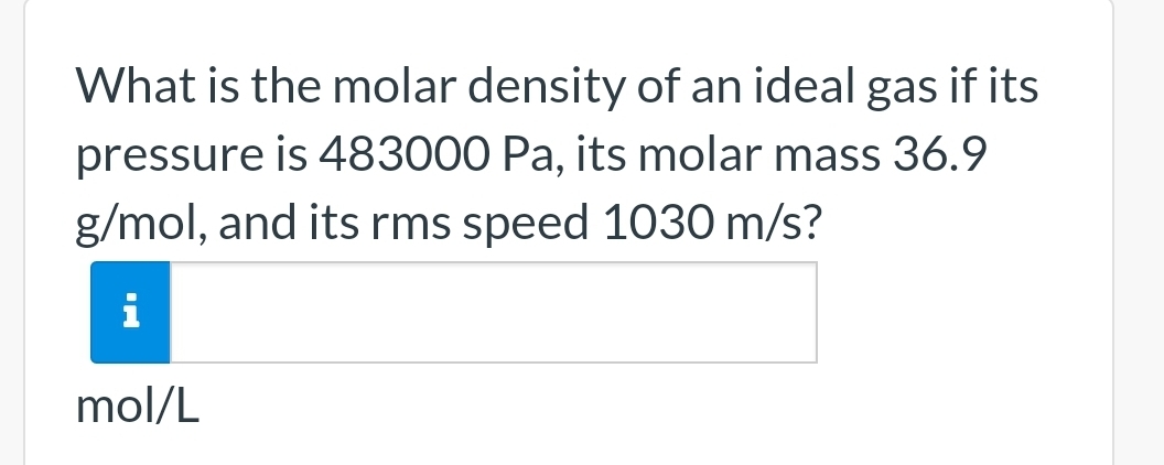 Solved What is the molar density of an ideal gas if its | Chegg.com