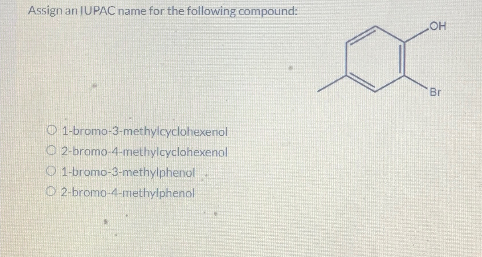 Solved Assign an IUPAC name for the following | Chegg.com