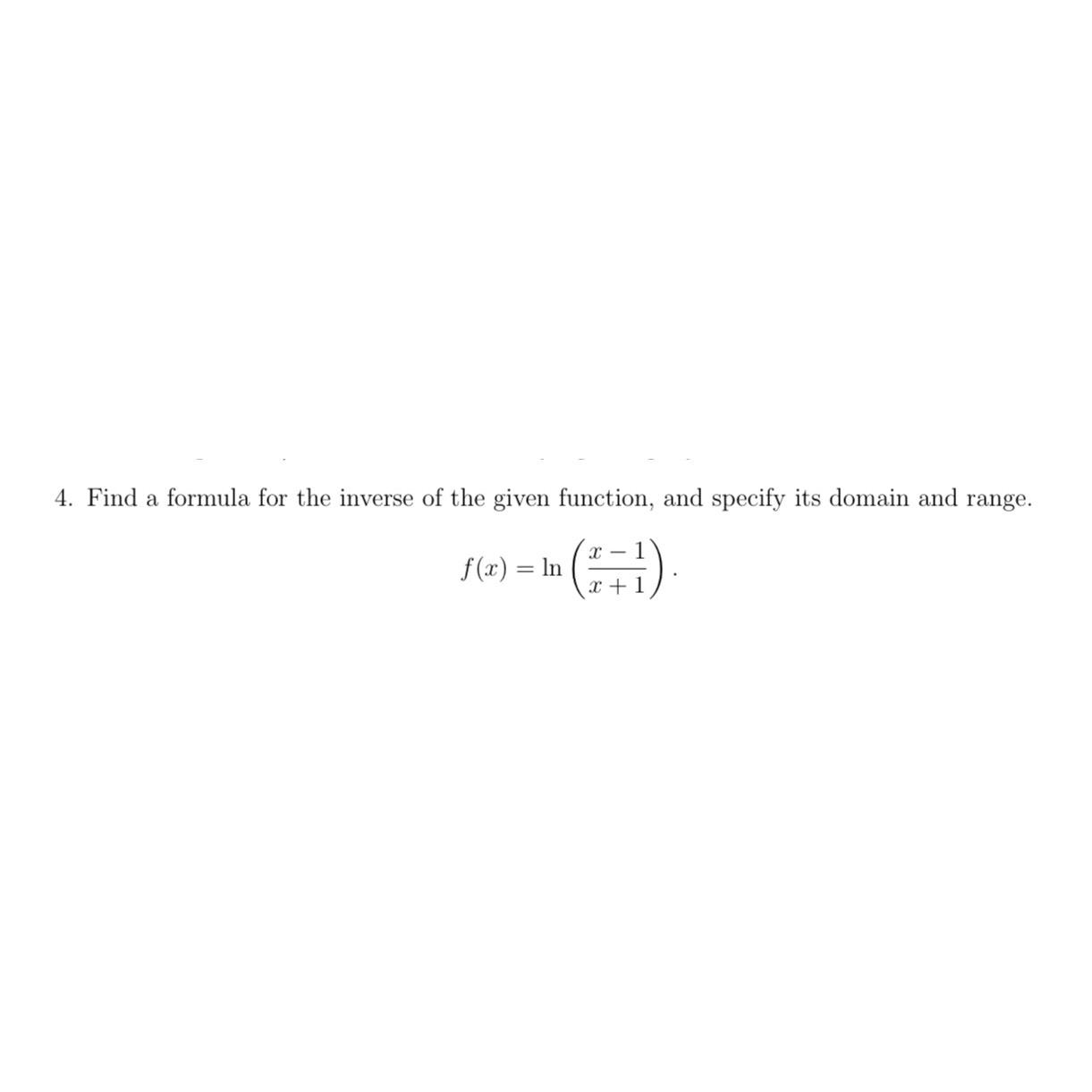 Solved Find a formula for the inverse of the given function, | Chegg.com