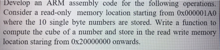 Develop an ARM assembly code for the following | Chegg.com