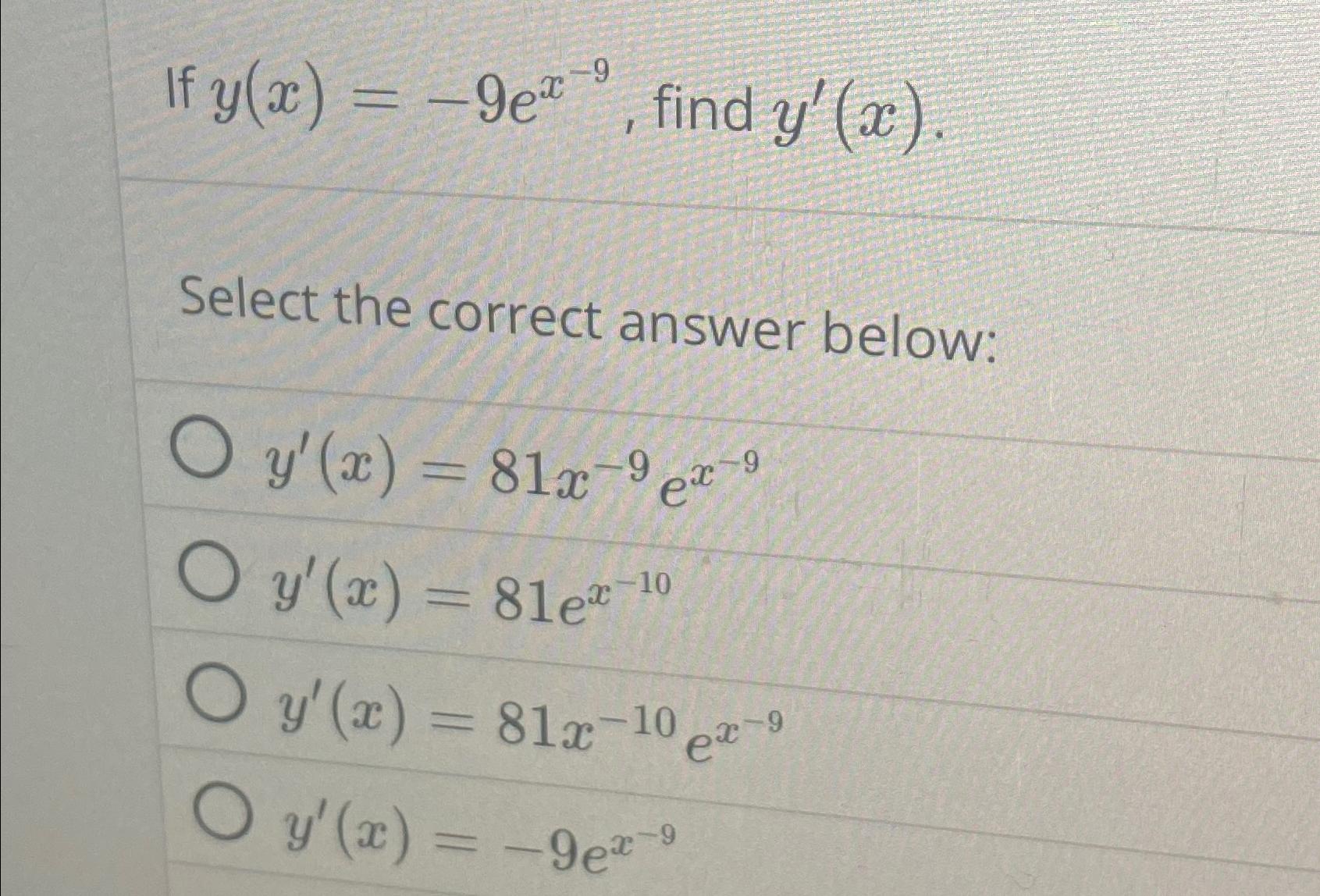 Solved If Y X 9ex 9 ﻿find Y X Select The Correct Answer