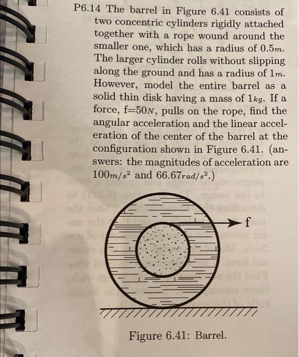 Solved 6.14 The barrel in Figure 6.41 consists of two | Chegg.com