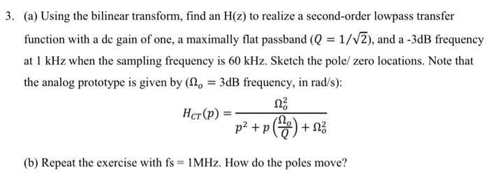 Solved 3. (a) Using the bilinear transform, find an H(z) to | Chegg.com