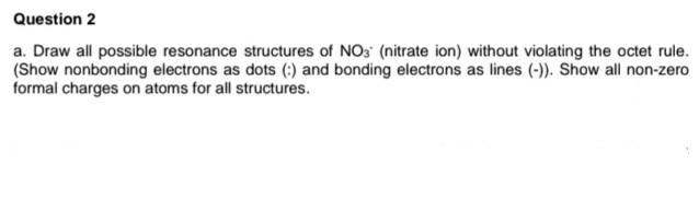 Solved a. Draw all possible resonance structures of NO3∗ | Chegg.com