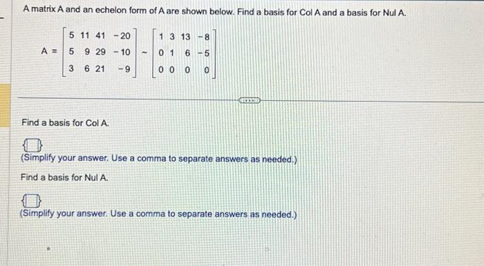Solved A matrix A and an echelon form of A are shown below. | Chegg.com