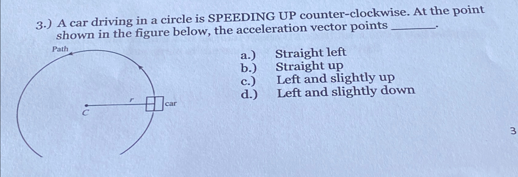 Solved 3.) ﻿A car driving in a circle is SPEEDING UP | Chegg.com