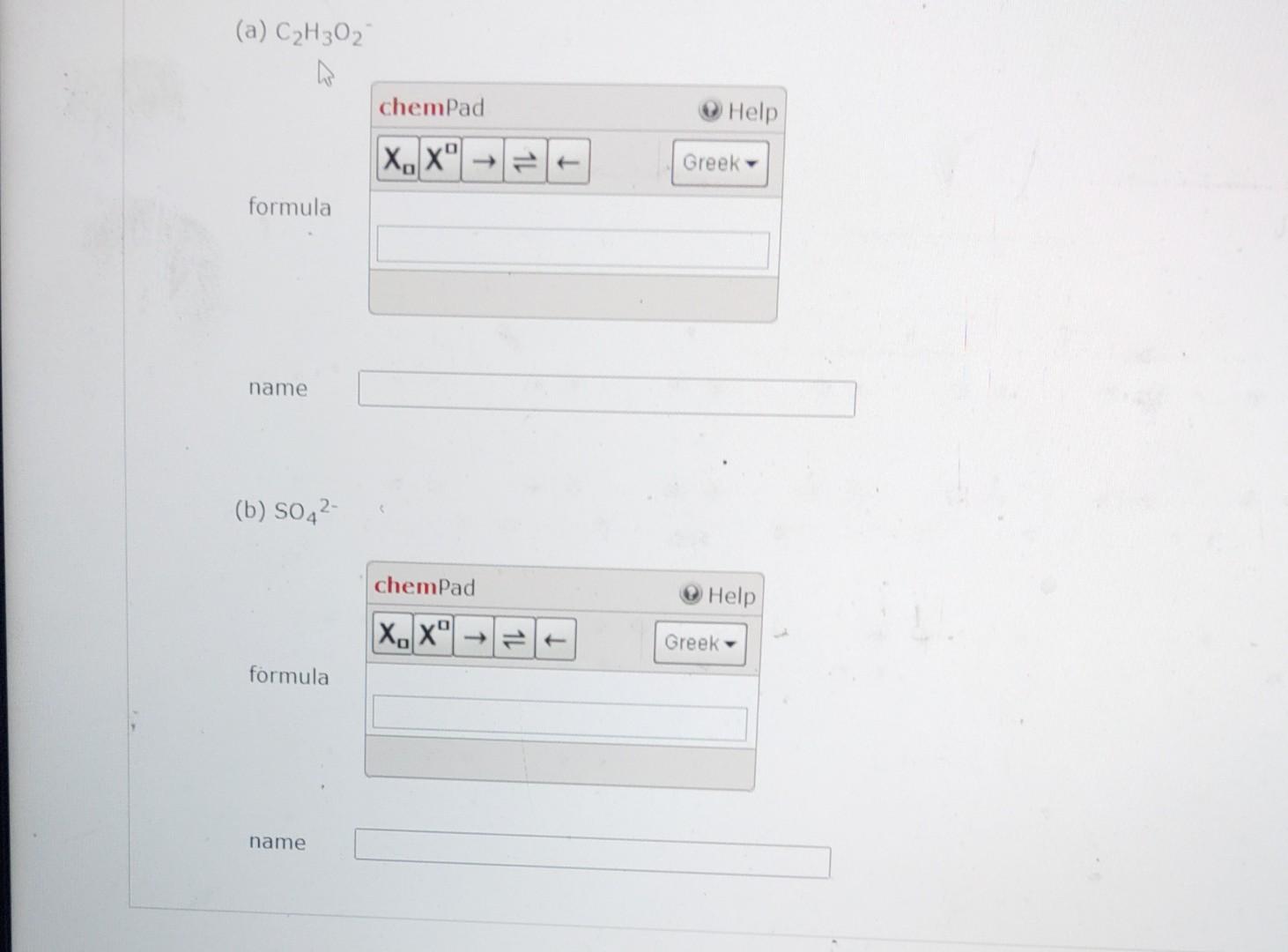 Solved (a) C2H3O2 formula name (b) SO42− formula name | Chegg.com