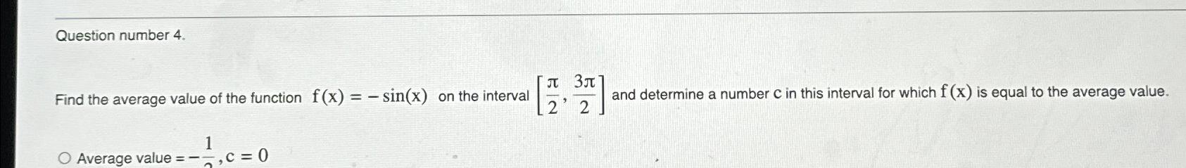 Solved Find the average value of the function f(x)=-sin(x) | Chegg.com