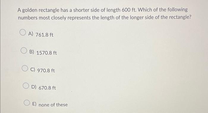 Solved A golden rectangle has a shorter side of length 600 | Chegg.com