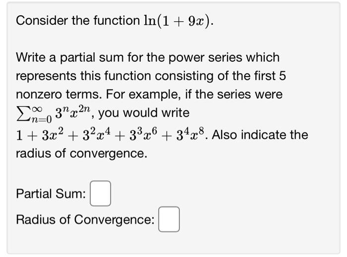 Solved Consider the function ln(1 + 9x). Write a partial sum | Chegg.com