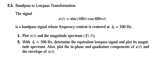 Solved 2.5. ﻿Bandpass to Lowpass TransformationThe | Chegg.com
