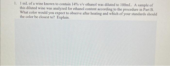 Solved 1. 1 mL of a wine known to contain 14%v/v ethanol was | Chegg.com