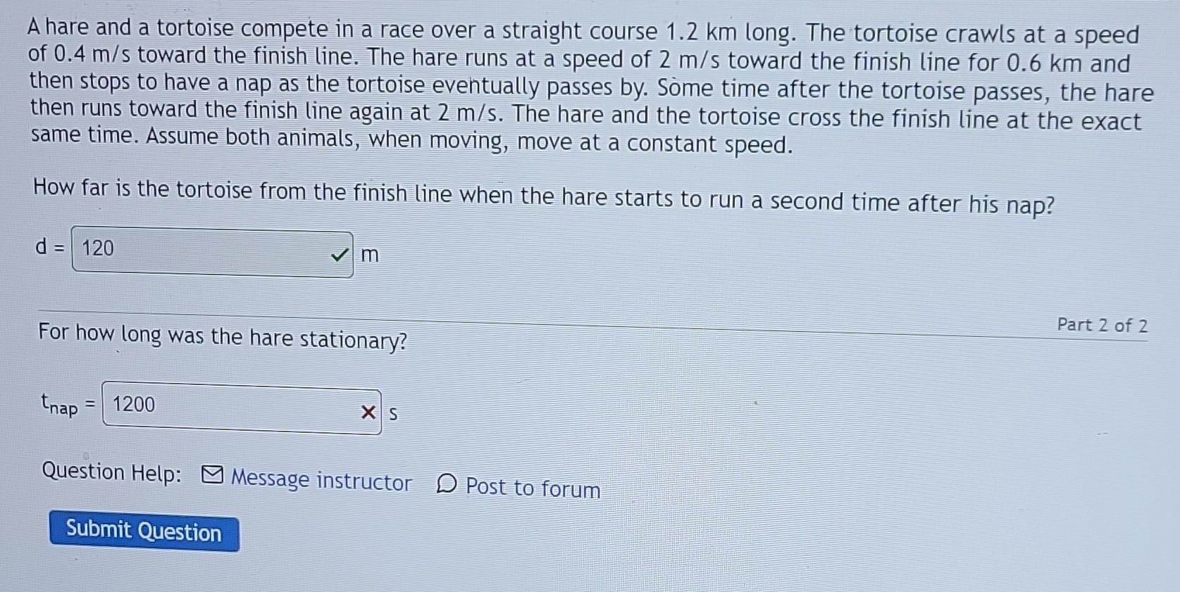 Solved A hare and a tortoise compete in a race over a | Chegg.com