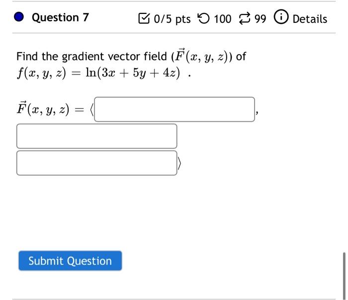 Solved Find the gradient vector field (F(x,y,z)) of | Chegg.com
