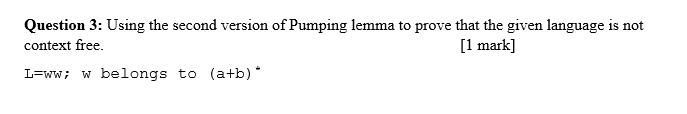 Solved Question 3: Using the second version of Pumping lemma | Chegg.com