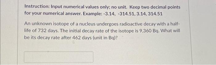 Solved Instruction: Input numerical values only; no unit. | Chegg.com