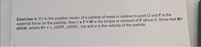 Solved Exercise 4: If r is the position vector of a particle | Chegg.com