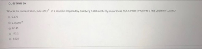 Solved QUESTION 20 What is the concentration in Moffet in a | Chegg.com
