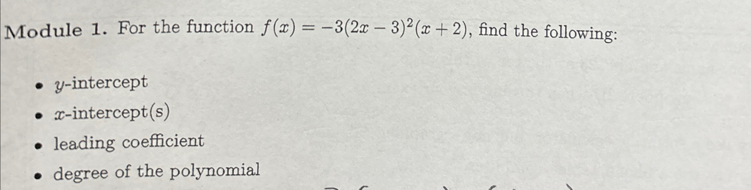 Solved Module 1. ﻿For the function f(x)=-3(2x-3)2(x+2), | Chegg.com
