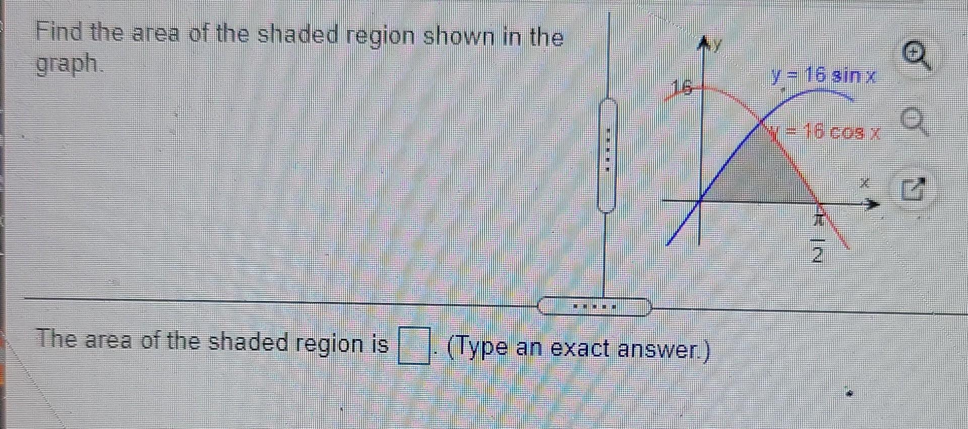 Solved Find the area of the shaded region shown in the graph | Chegg.com
