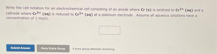 Solved Write the cell notation for an electrochemical cell | Chegg.com