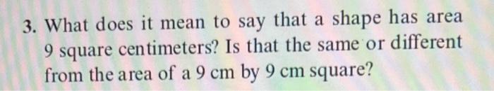 Solved 3. What does it mean to say that a shape has area 9 | Chegg.com