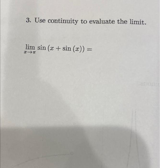 Solved 3. Use continuity to evaluate the limit. | Chegg.com