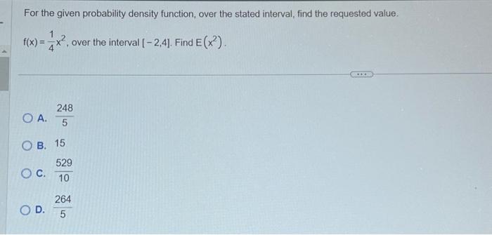Solved For the given probability density function, over the | Chegg.com