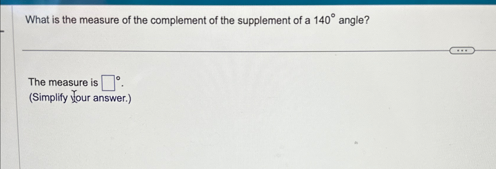 Solved What is the measure of the complement of the | Chegg.com