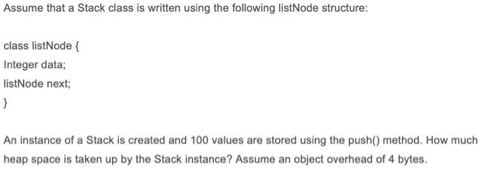 Solved Assume that a Stack class is written using the | Chegg.com