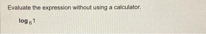 Solved Evaluate the expression without using a calculator. | Chegg.com