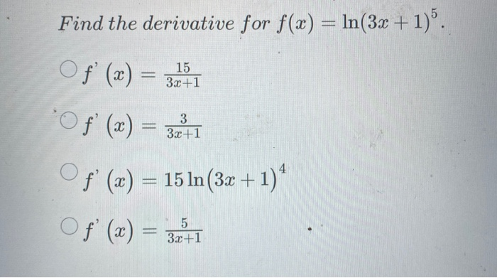 Solved Find the derivative for f(x) = ln(3x + 1). of' (a) = | Chegg.com