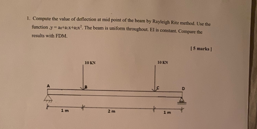 Solved Compute the value of deflection at mid point of the | Chegg.com