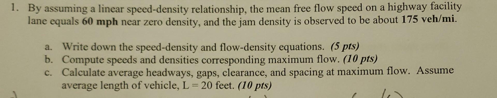Solved 1. By assuming a linear speed-density relationship, | Chegg.com